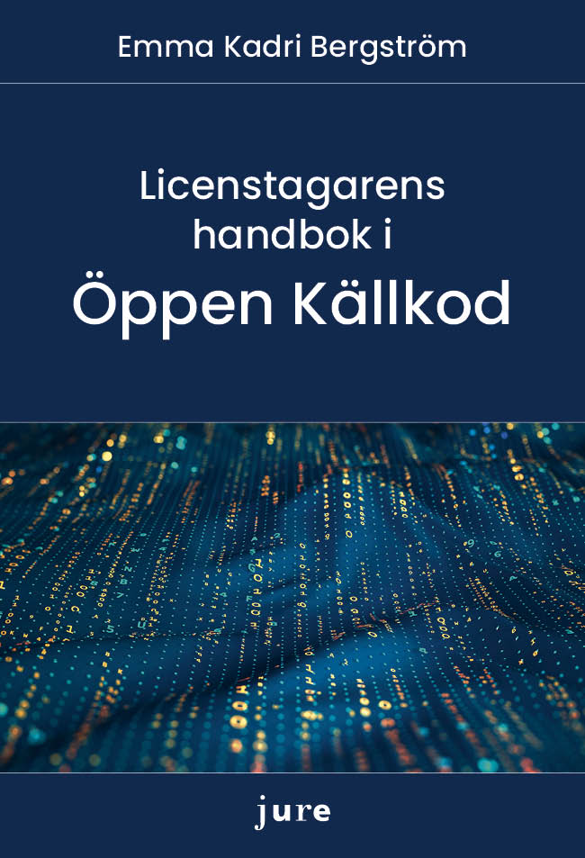 Licenstagarens handbok i öppen källkod av Kadri Bergström Emma ...